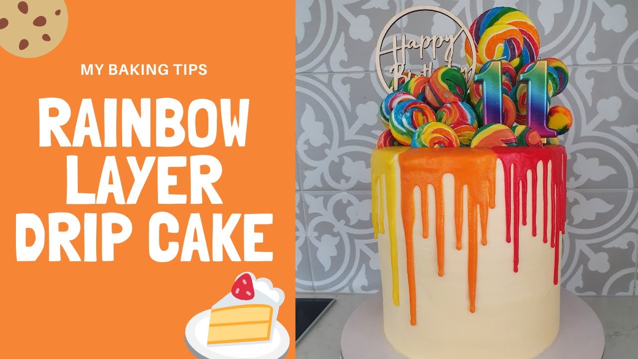 How to make a Rainbow Layer Drip Cake - YouTube