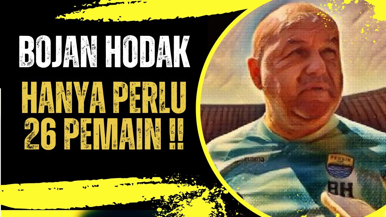 BOJAN HODAK HANYA PERLU 26 PEMAIN !! 3 pemain lain terancam - YouTube