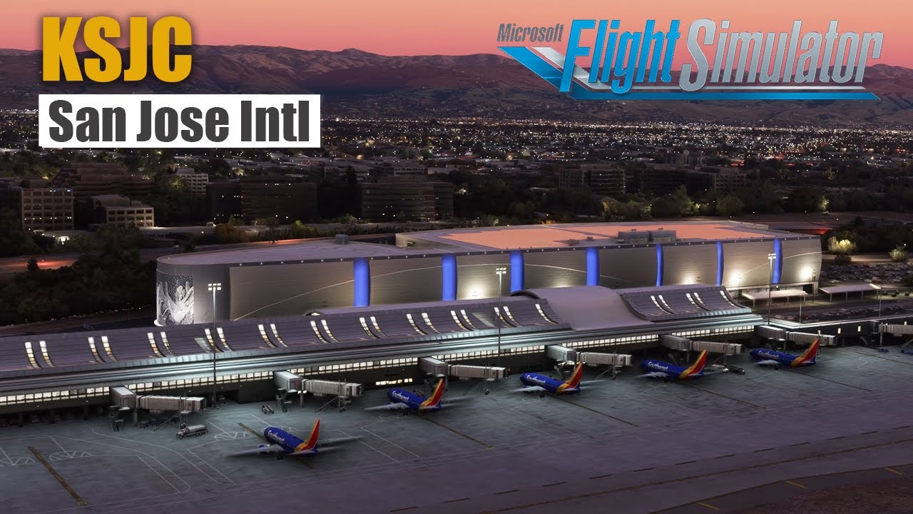 KSJC San Jose Intl | Stunning 4K - America Series in MSFS 2020 - YouTube