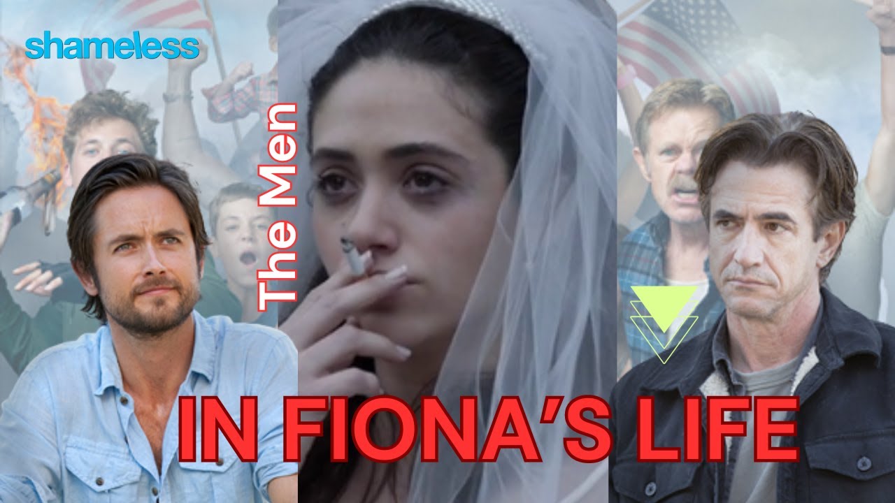 Shameless | The best men in Fiona Gallaghers life - YouTube
