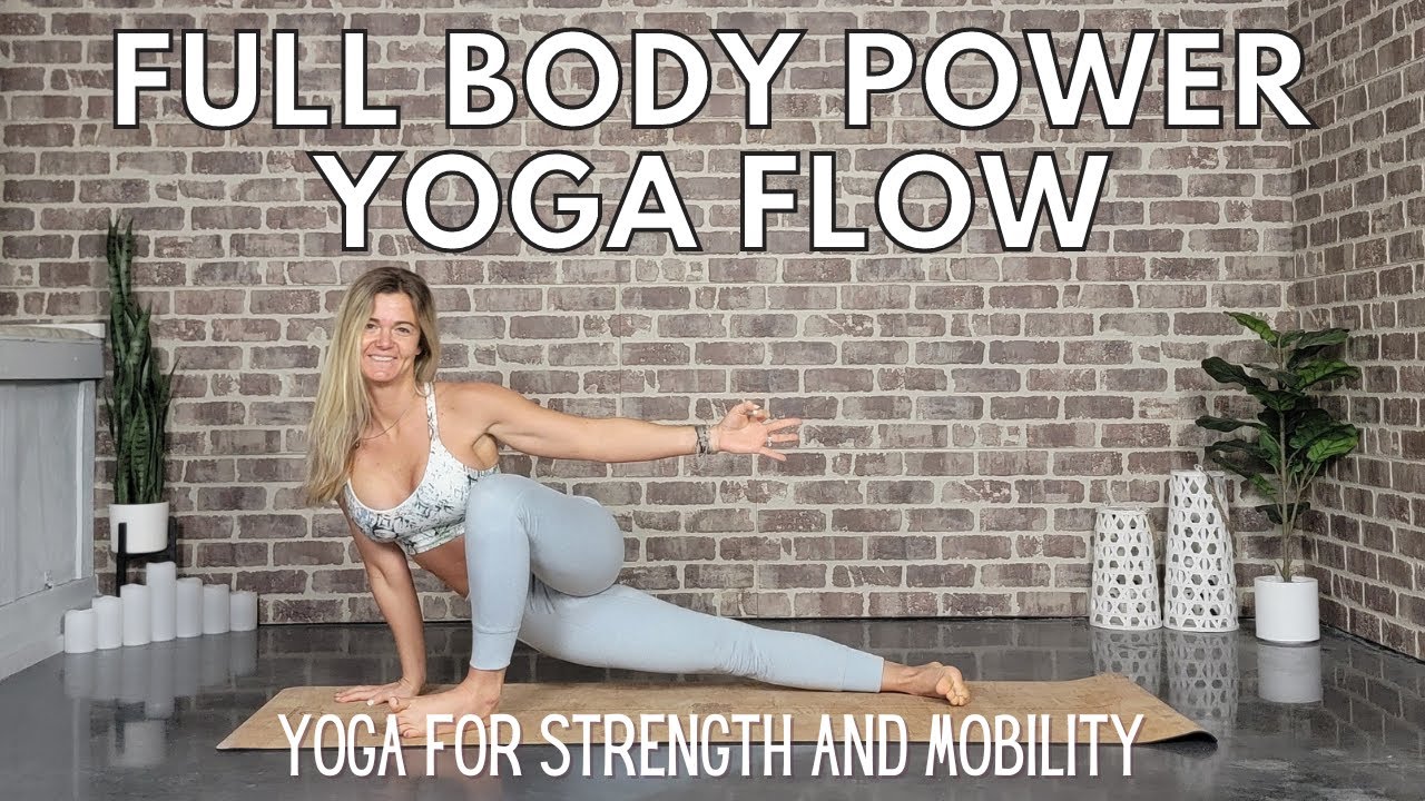 Full Body Power Yoga Flow | Strength and Mobility Practice | Yoga with Stephanie - YouTube