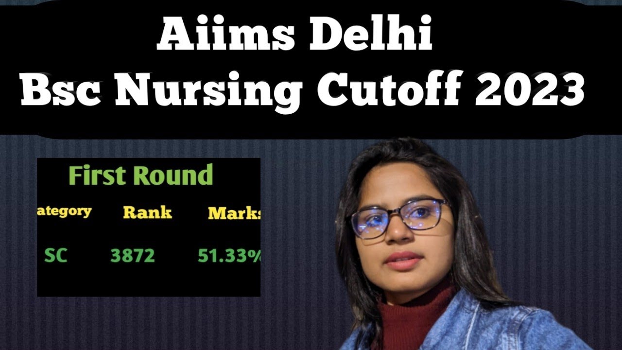 Aiims Delhi Bsc Nursing Cutoff 2023 || Rank vs Marks || Bsc Nursing ...