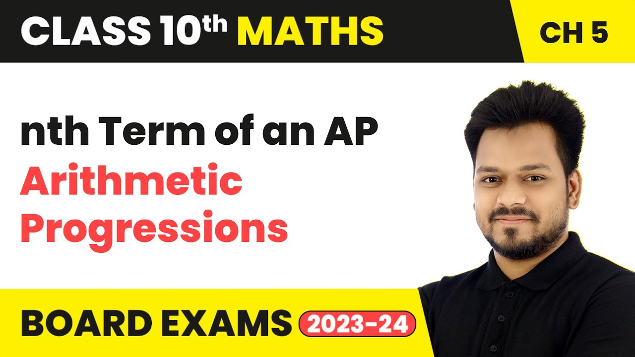 nth Term of an AP - Arithmetic Progressions | Class 10 Maths Chapter 5 ...