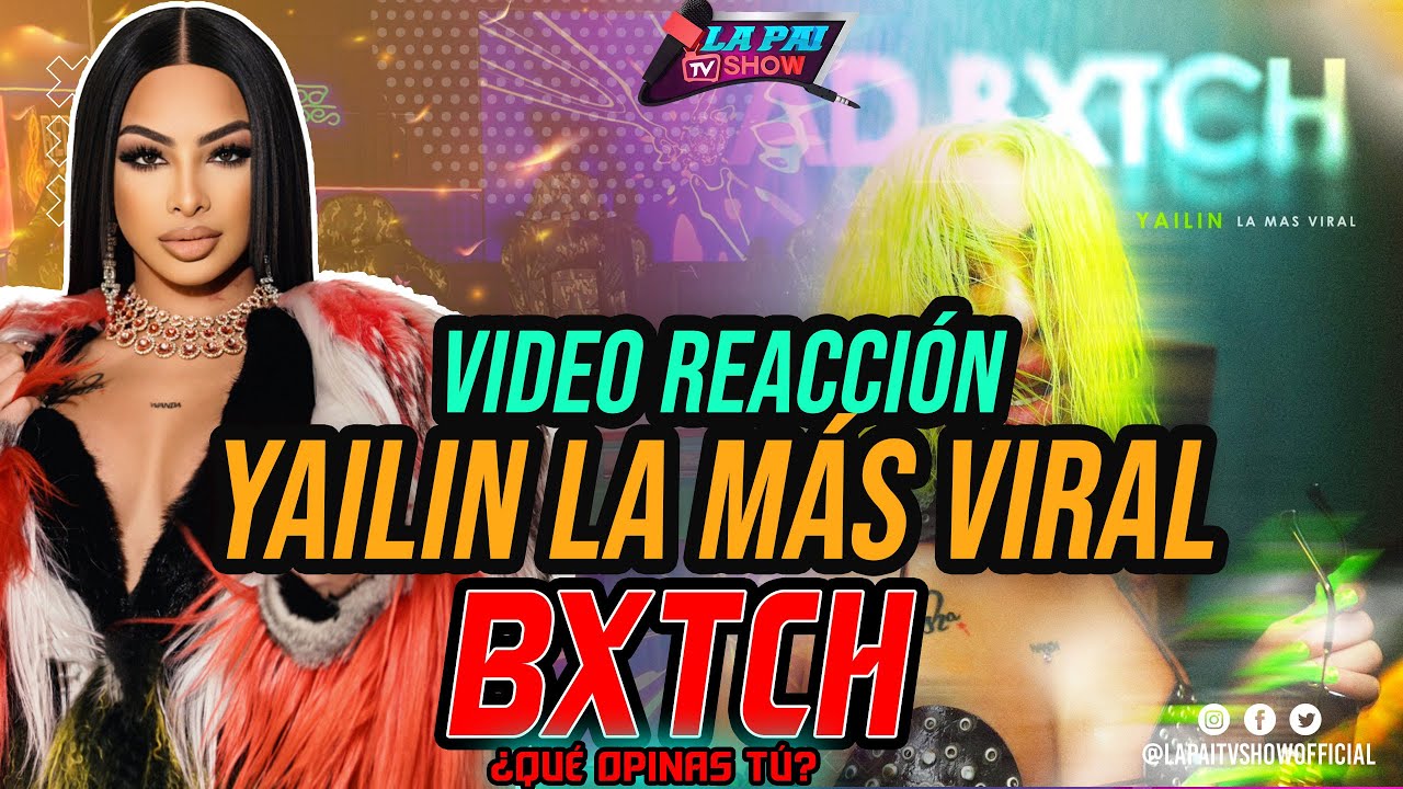 ESTO FUE LO QUE PASÓ A LA VIDEO REACCIÓN DEL TEMA DE YAILIN DAB BXTCH - YouTube