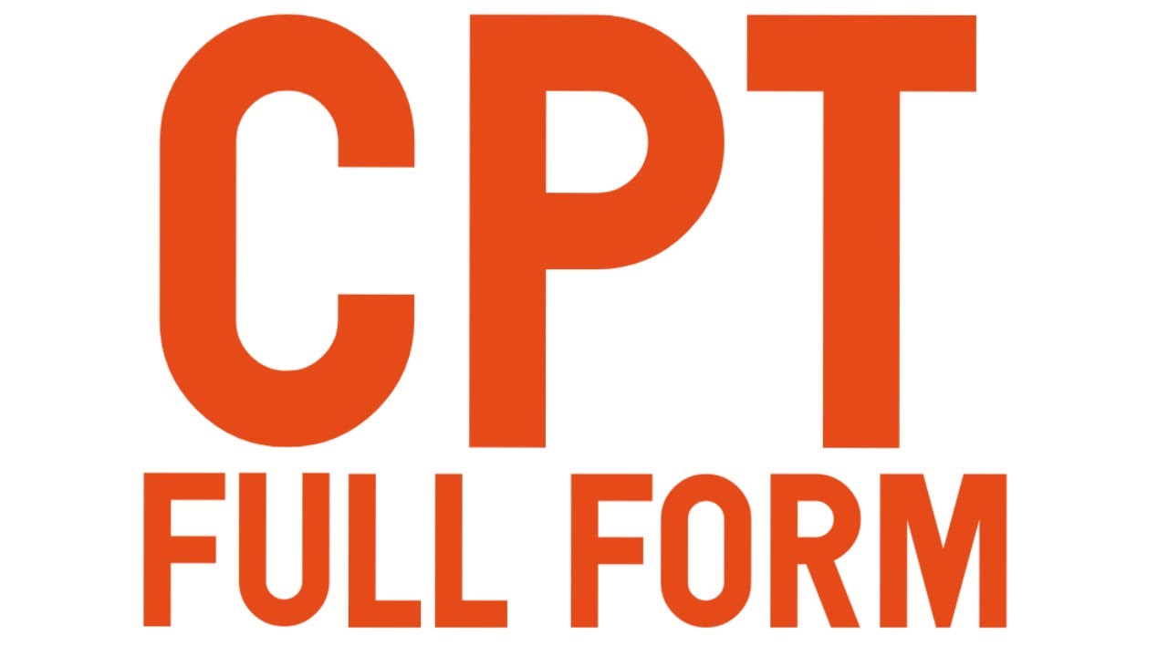 full form of CPT || सी.पी.टी की फुल फार्म || full meaning of CPT in ...