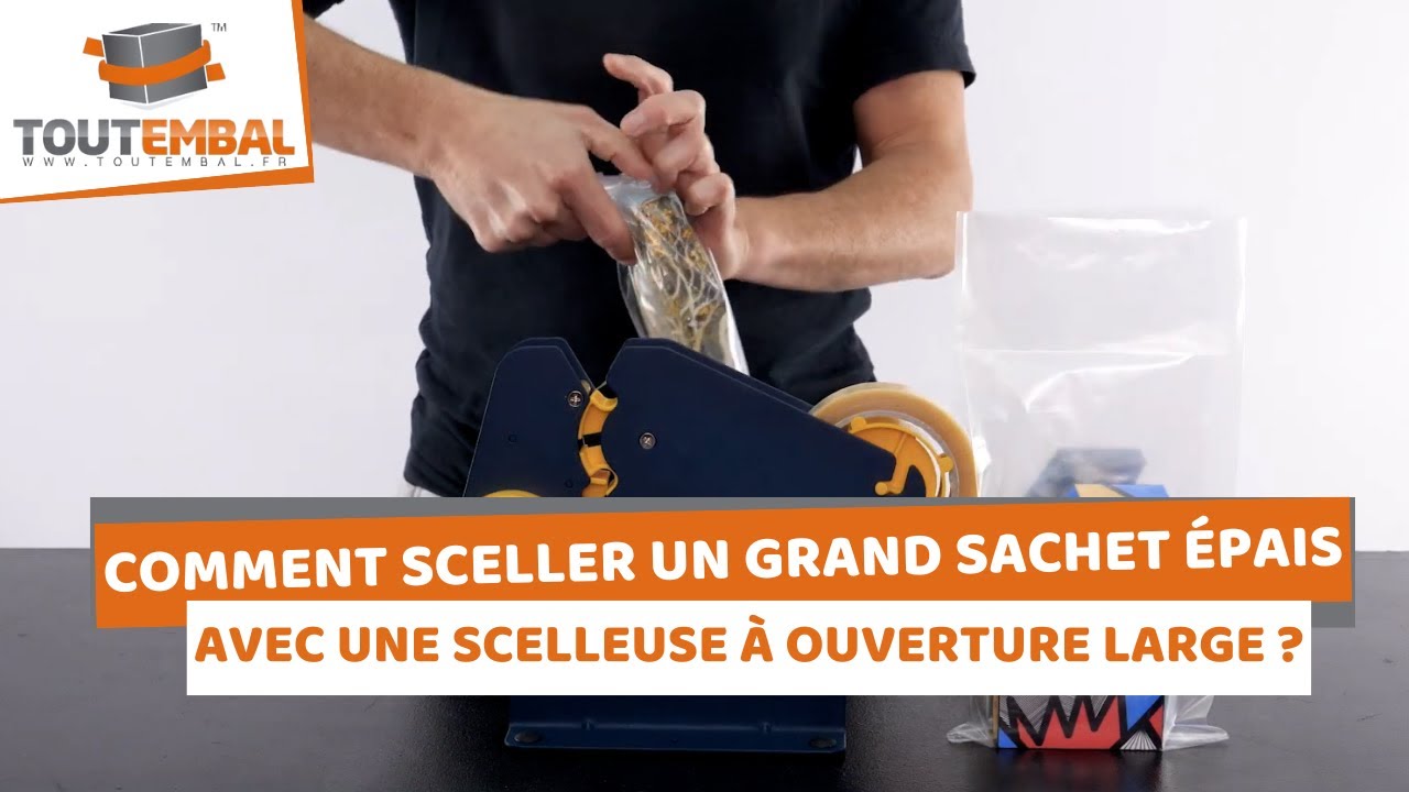 Comment sceller un grand sachet épais avec une scelleuse à ouverture ...