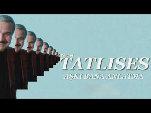Zeynel Tatlıses / Aşkı Bana Anlatma