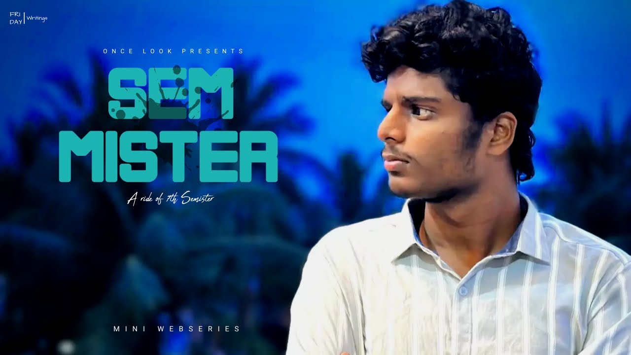 SEMMISTER | TEASER 4K | WEBSERIES (MINI) | ANIKETH REDDY | ONCELOOK ...