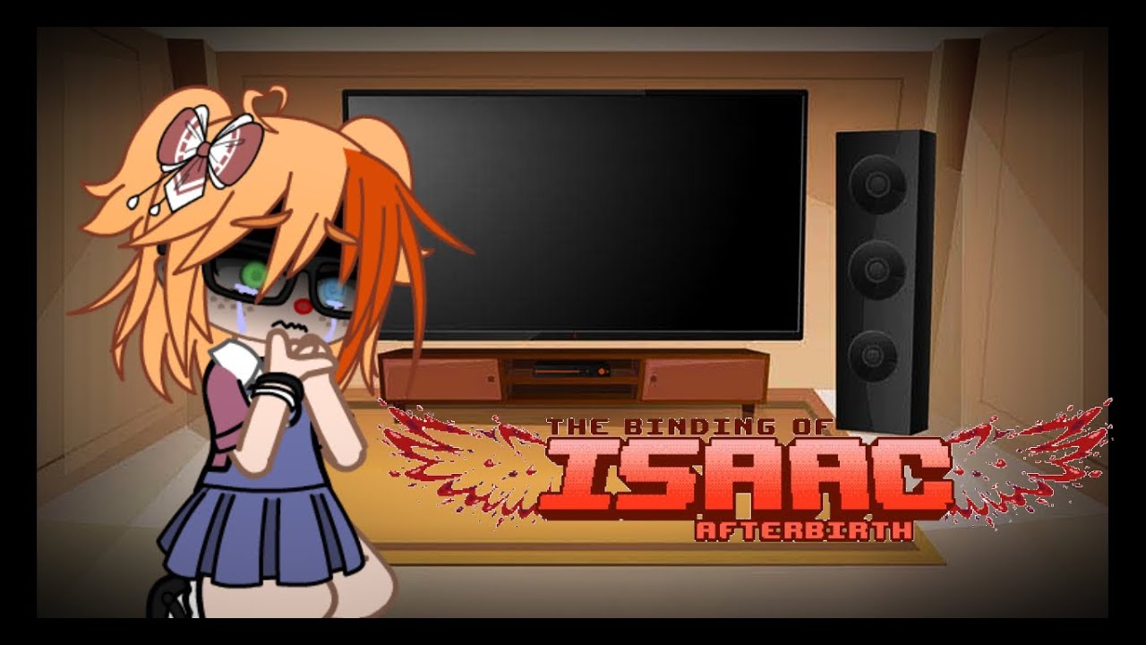 Aftons React to... || (Part 1:The Binding of Isaac) (+Charlie, Cassidy ...