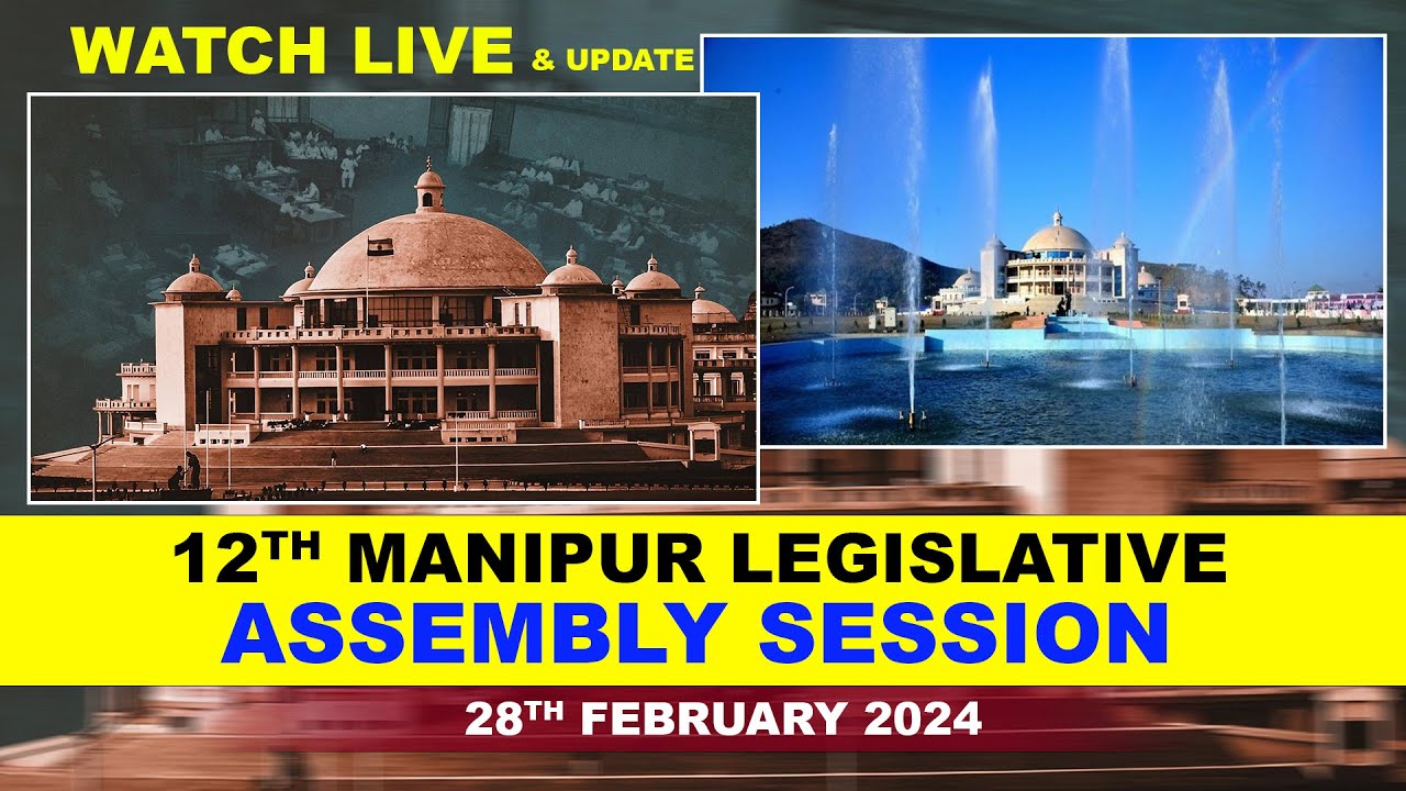 12th Manipur Legislative Assembly Session - 28th February 2024 - YouTube