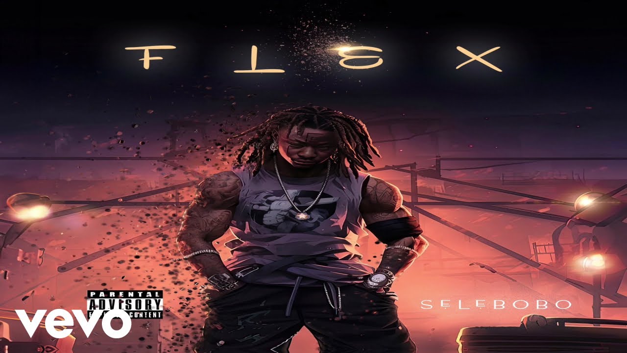 Selebobo - Flex (Official Audio) - YouTube