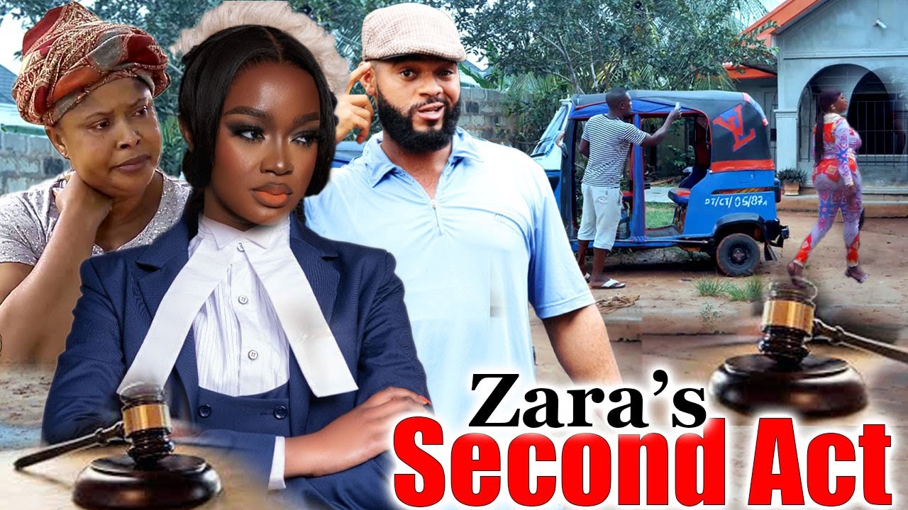 ZARA'S SECOND ACT(NEW HIT MOVIE) - STEPHEN ODIMGBE,LUCHY DONALDS,NGOZI ...