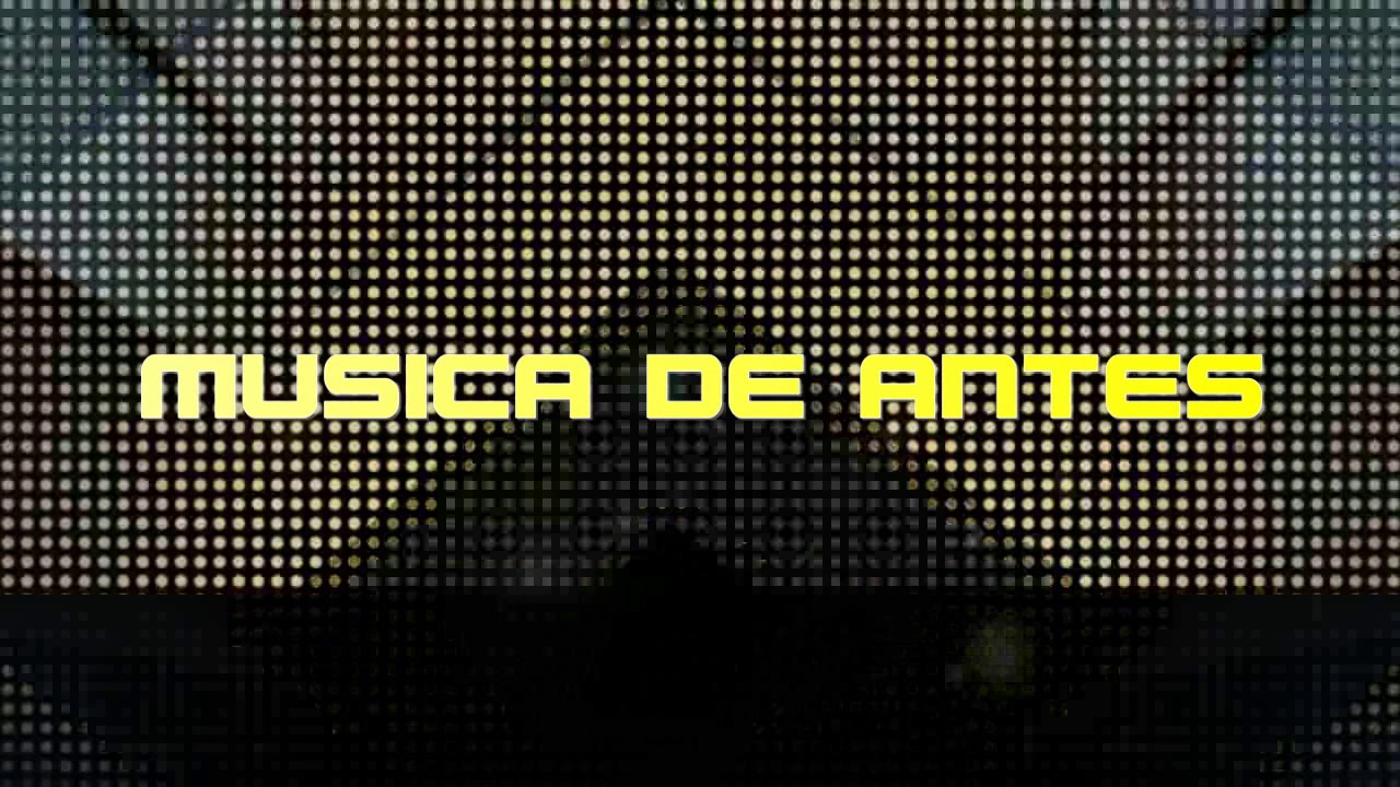 Musica de antes Cortinilla - YouTube