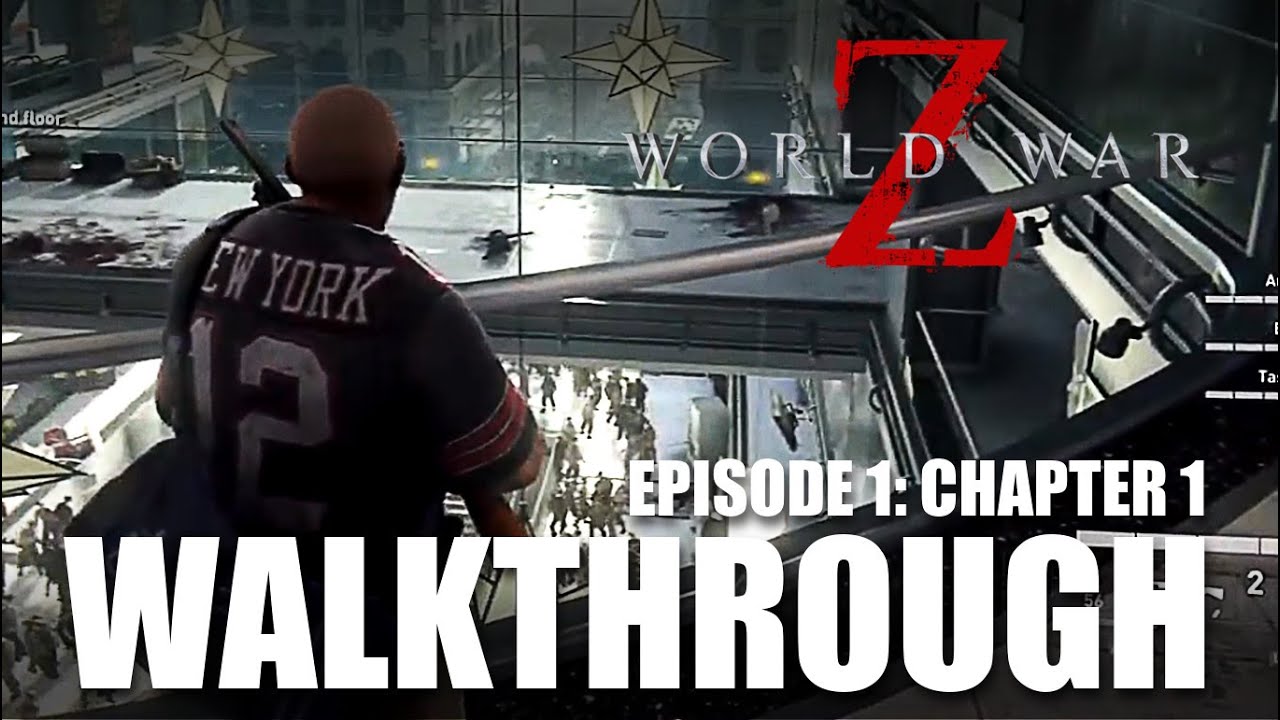 World War Z Walkthrough - Episode 1: New York | Chapter 1: Descent (PS4 ...