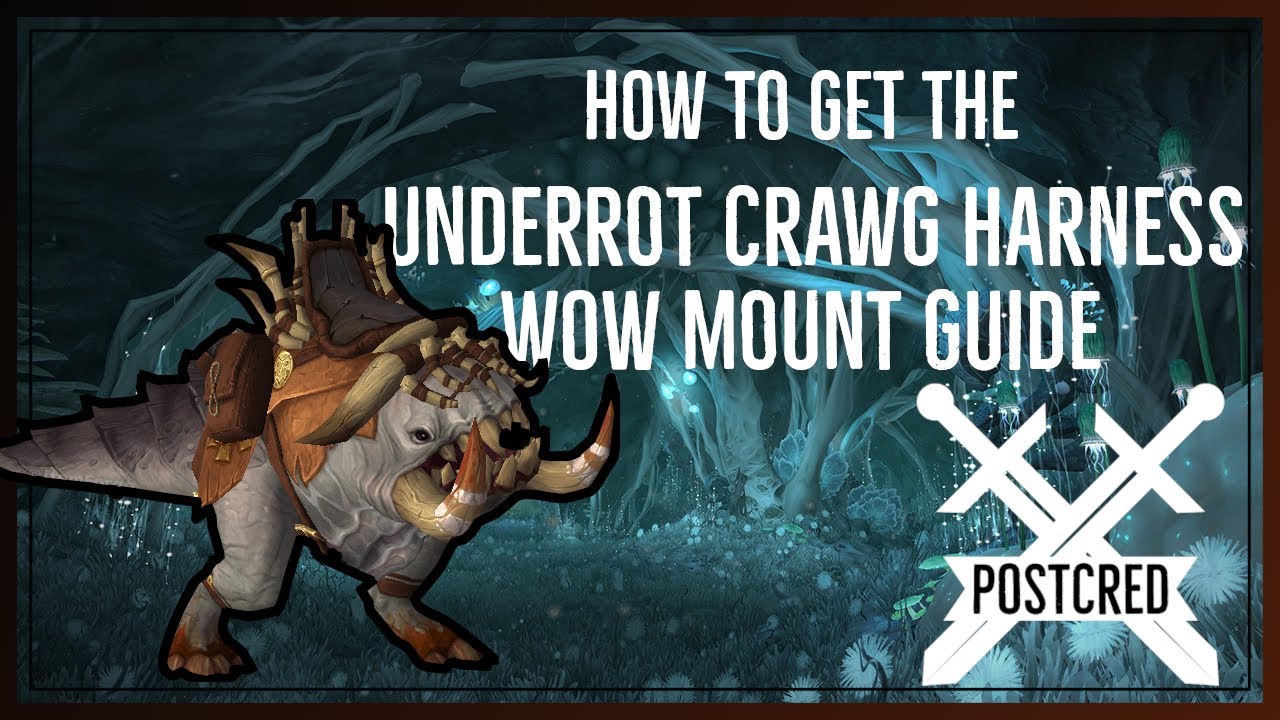 How to get Underrot Crawg Harness(skip to last boss) - Wow mount Guide ...