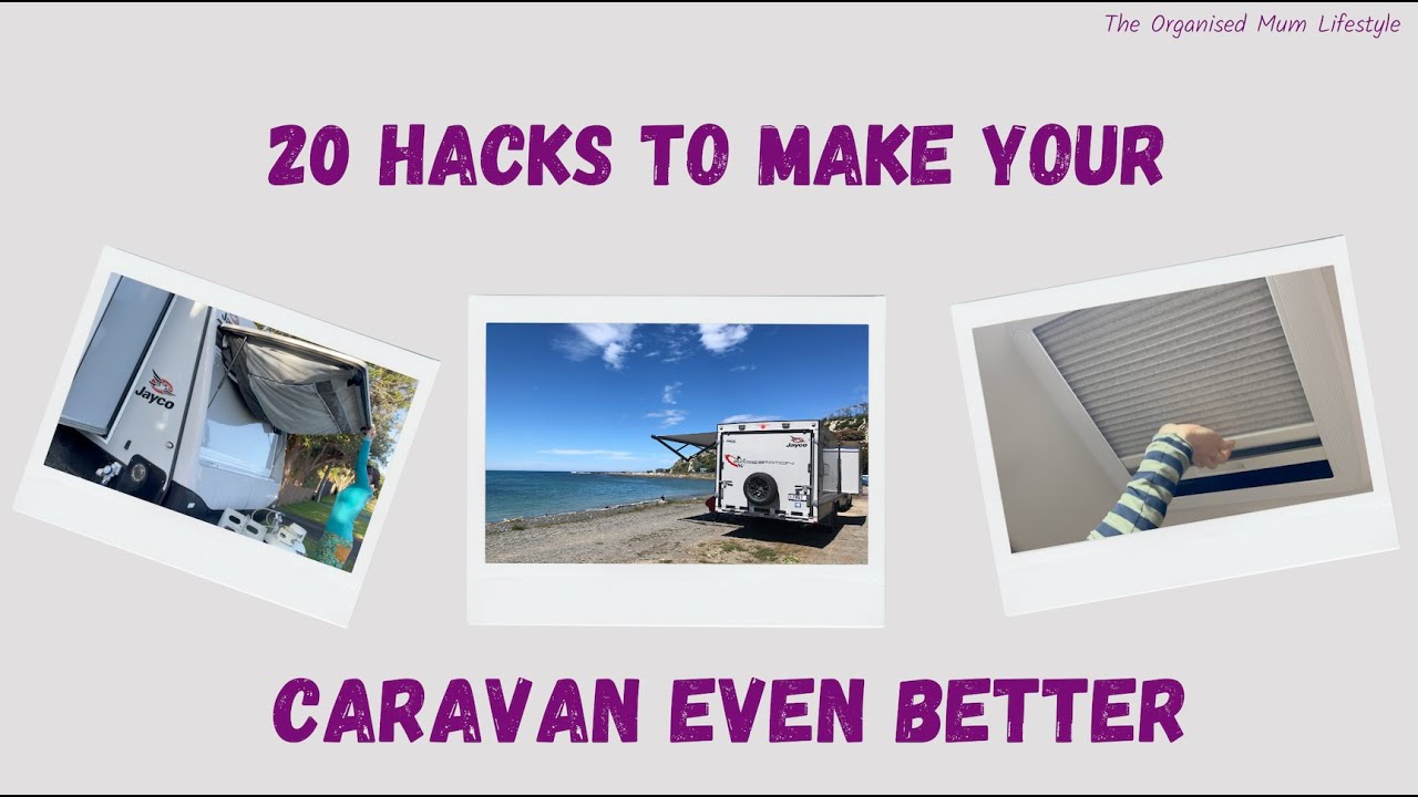 20 Caravan Hacks which we’ve learnt after 20,000km in our Jayco ...
