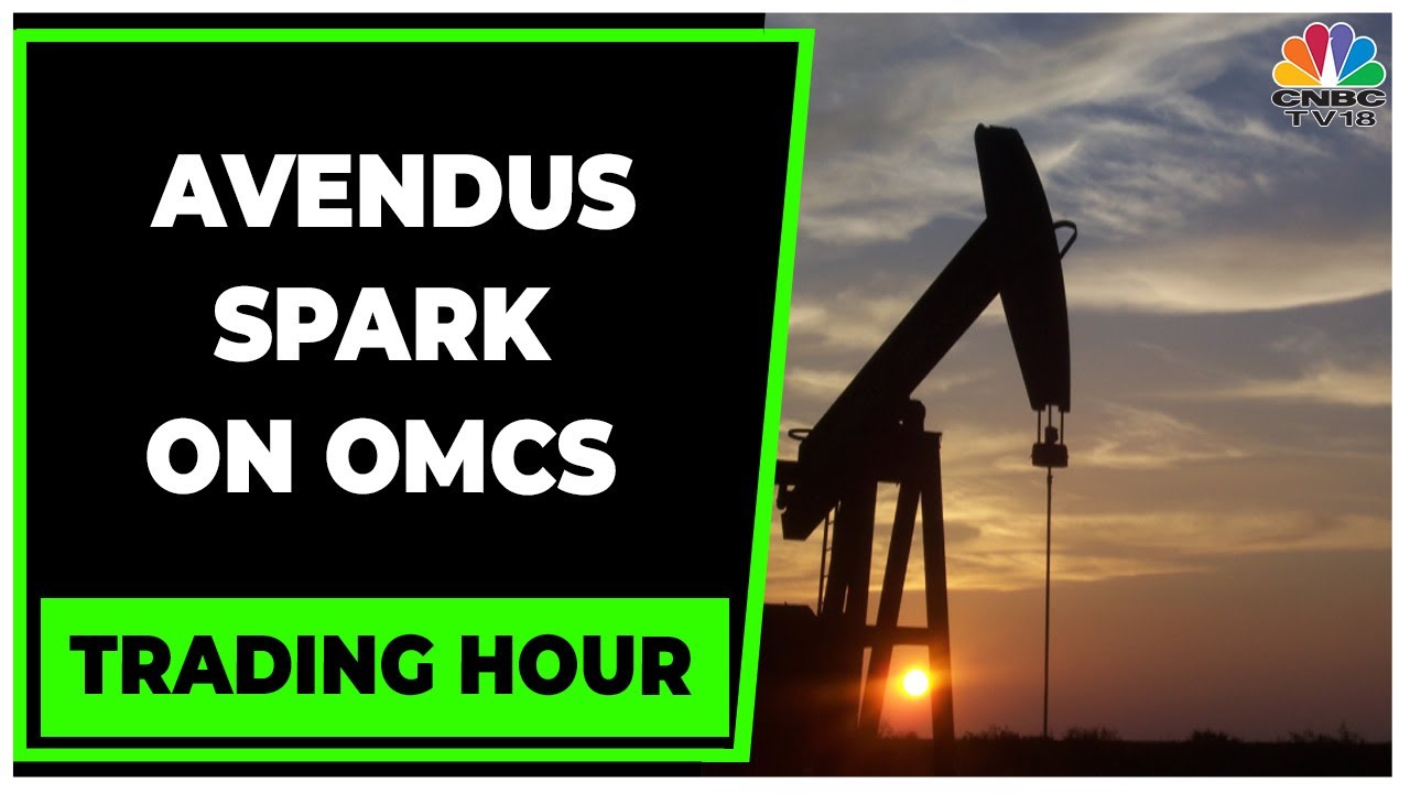 Avendus Spark Bullish On OMCs, Upgrades Rating To Buy | Trading Hour ...