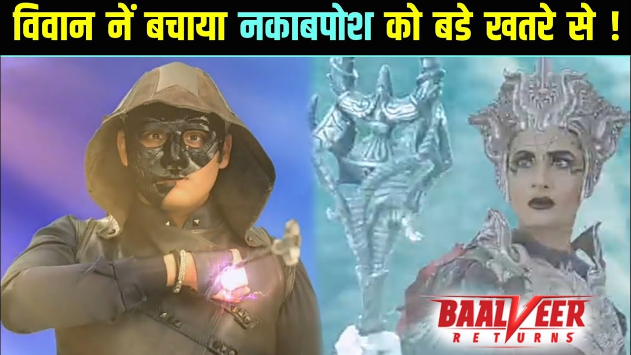 Baalveer Returns - Vivaan Saves Nakab posh | Balveer Returns Episode ...