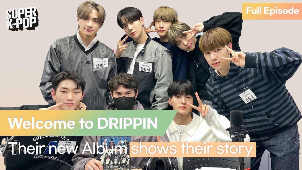 Welcome to DRIPPIN. Their new Album shows their story & their’s charm ...