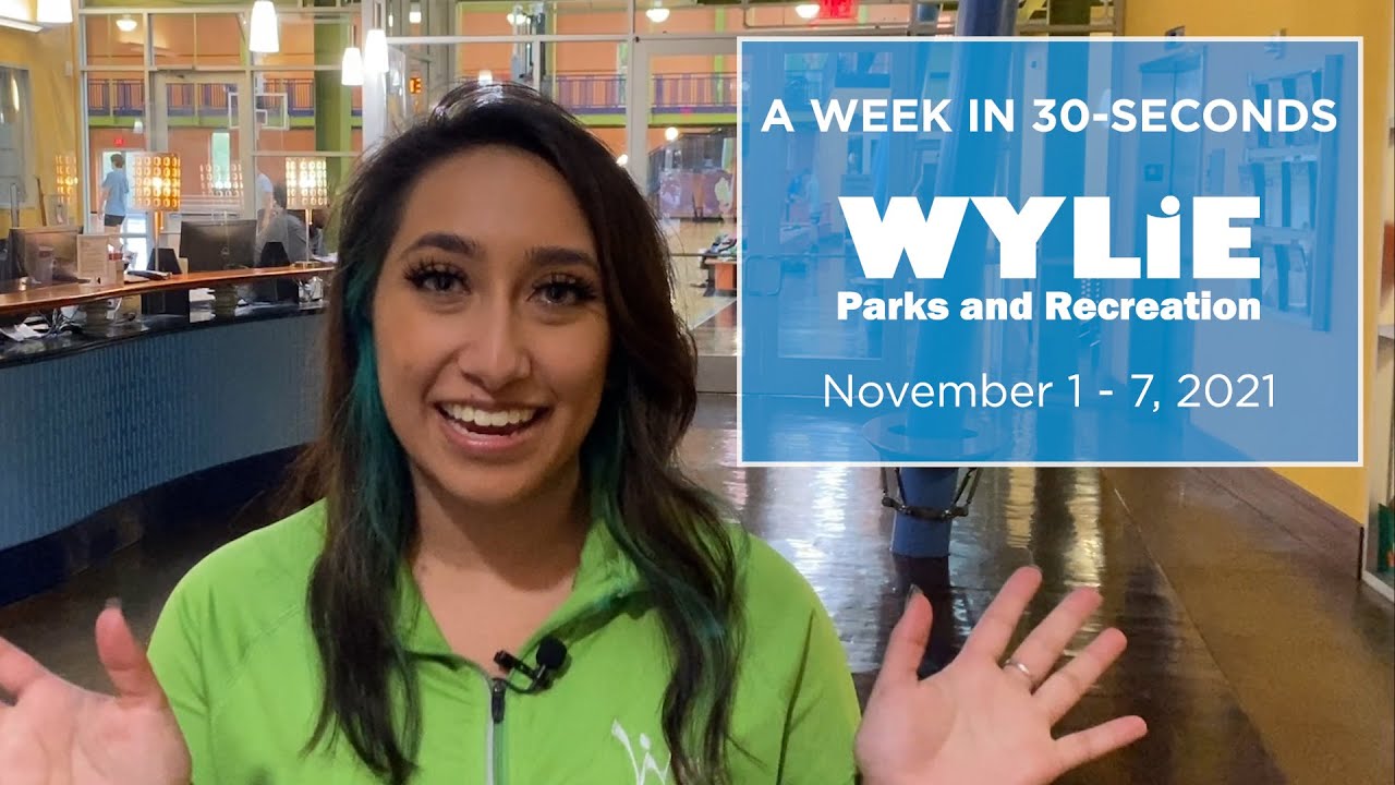 11/05/21 - A Week in 30-Seconds: Wylie Parks and Recreation - YouTube