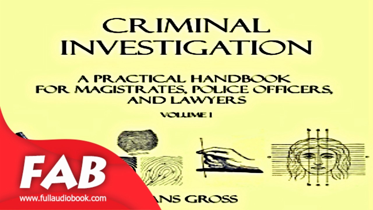 Criminal Investigation a Practical Handbook for Magistrates, Police ...