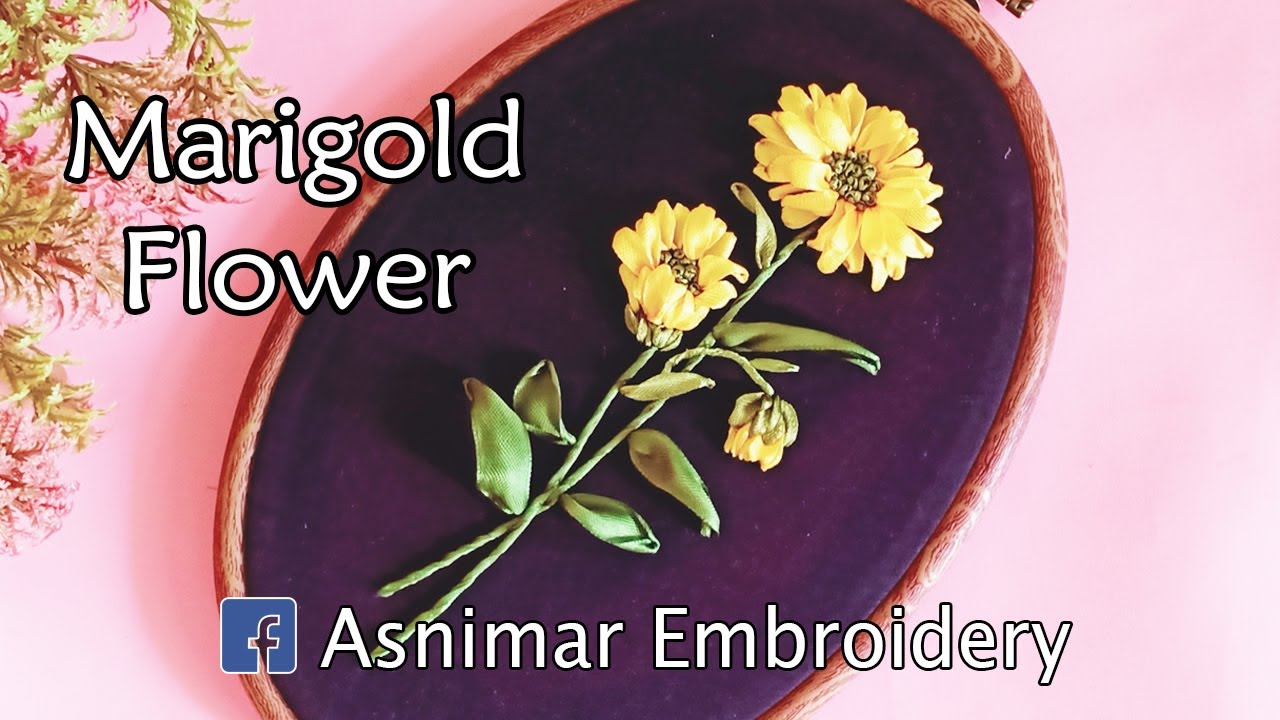 Ribbon Embroidery of Marigold Flowers - YouTube