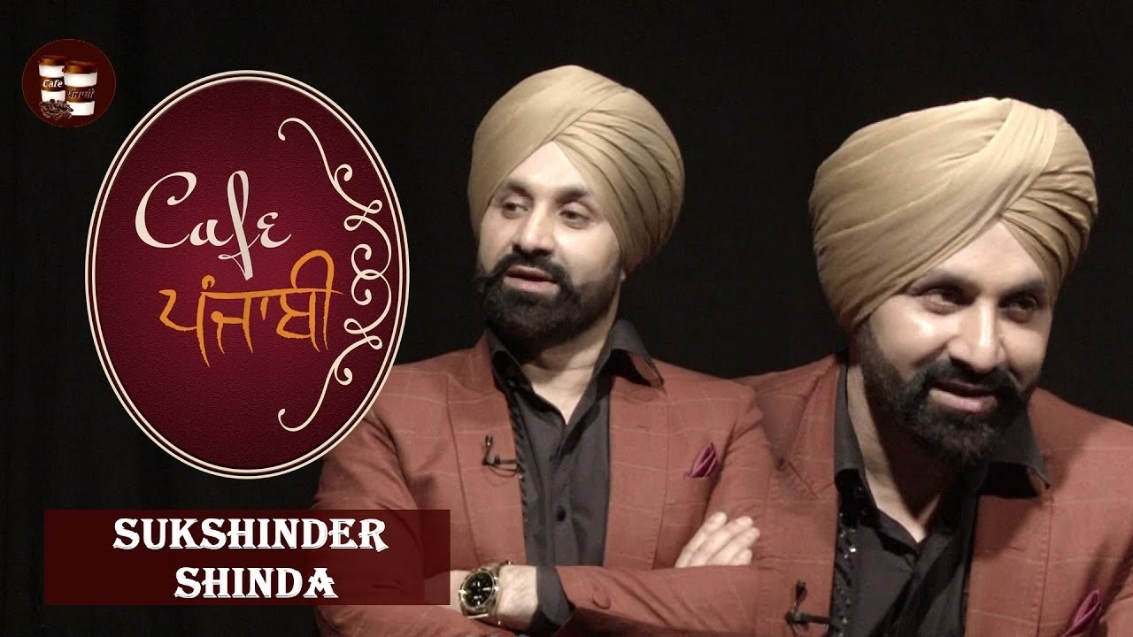 Sukshinder Shinda | Exclusive Interview | Cafe Punjabi | Channel ...