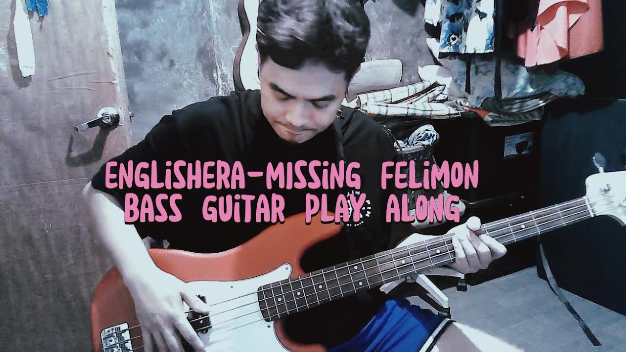Englishera - Missing Felimon (bass Guitar Play Along) - YouTube