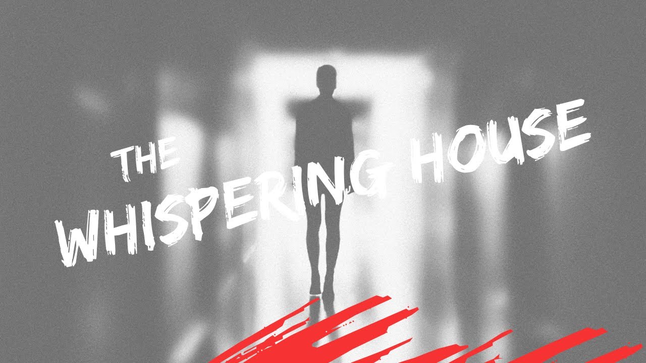 THE WHISPERING HOUSE - YouTube