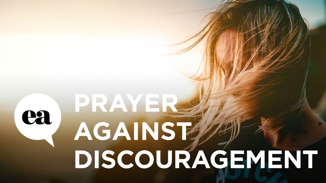Prayer Against Discouragement | Joyce Meyer - YouTube