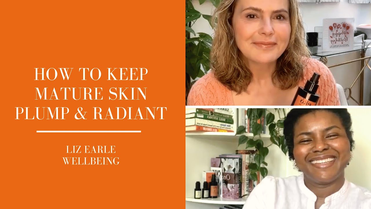 How to boost plumpness in mature skin | Liz Earle Wellbeing - YouTube