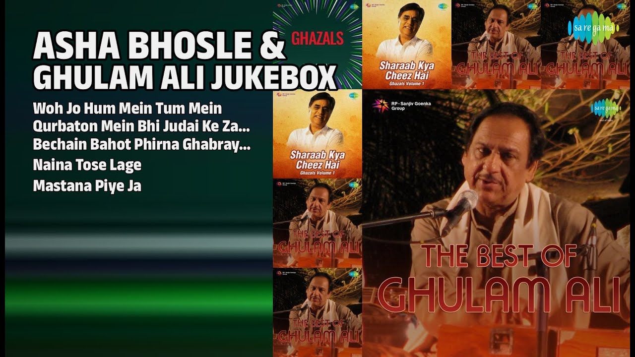 आशा-ग़ुलाम अली: सदाबहार नग़मे | Ghulam Ali Songs | Woh Jo Hum Mein Tum ...