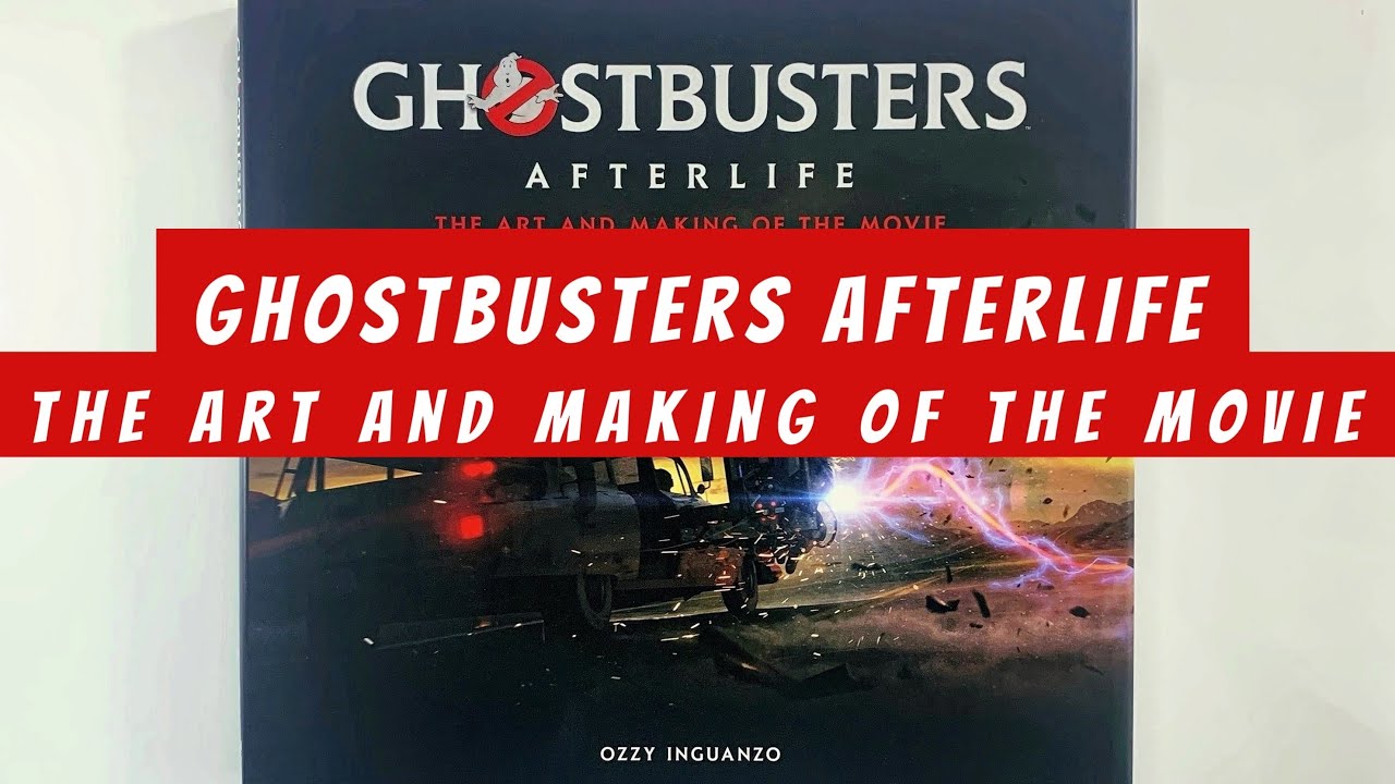 Ghostbusters Afterlife The Art and Making of the Movie (flip through ...