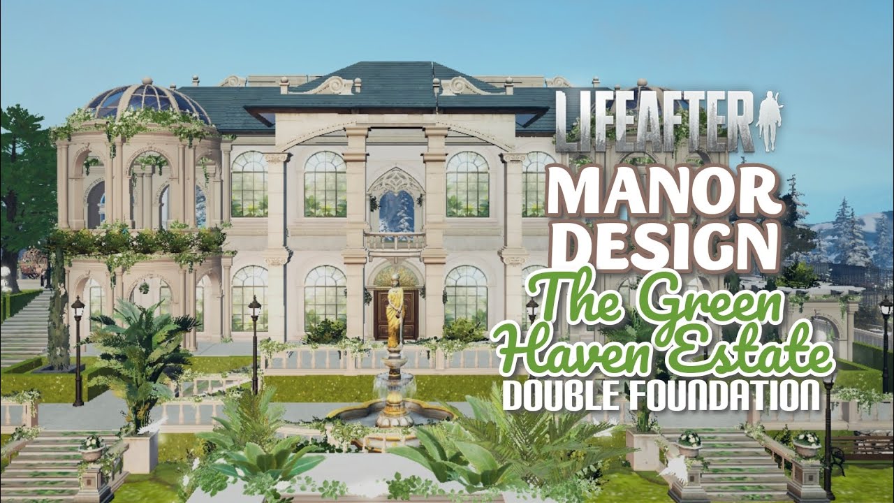 LifeAfter | Manor Design | The Green Haven Estate 🌳🌿| Double Manor ...