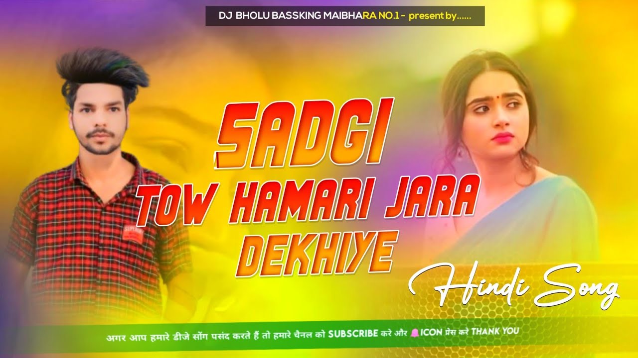 Sadgi Tow Hamari Jara Dekhiye Hindi Sad Dj Remix Trending Lofi ...