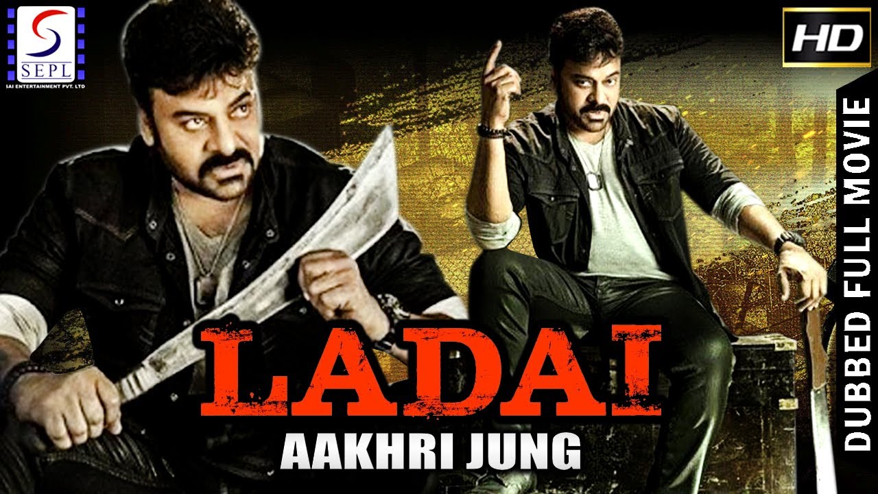 Ladai - Aakhri Jung - लडाई - आखरी जंग - Dubbed Hindi Movies Full Movie ...