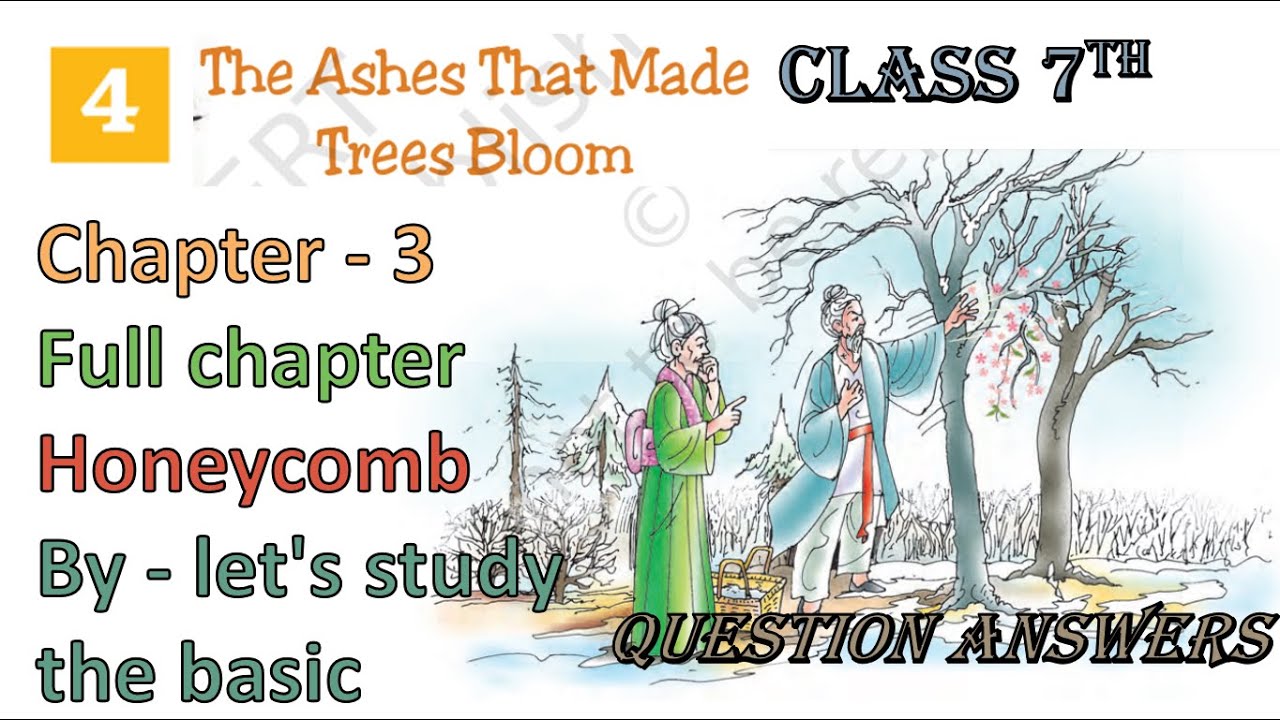 The ashes that made trees bloom / Class-7th NCERT English Honeycomb ...