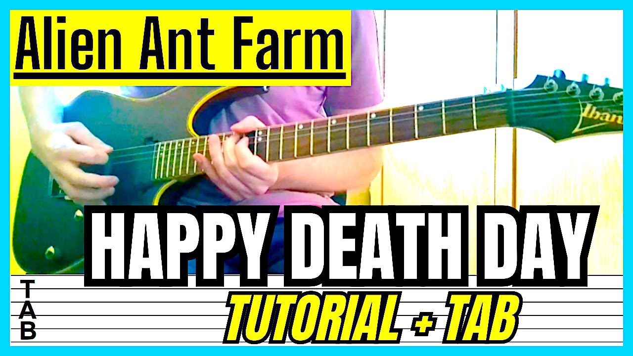 Alien Ant Farm - Happy Death Day (Guitar Cover) Lesson | Tab | Tutorial ...