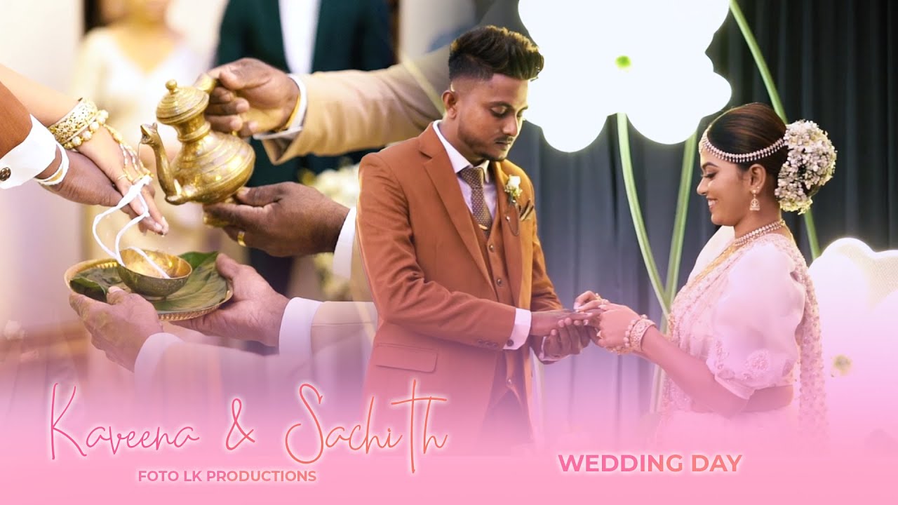 Kaveena & Sachith Wedding Day - YouTube