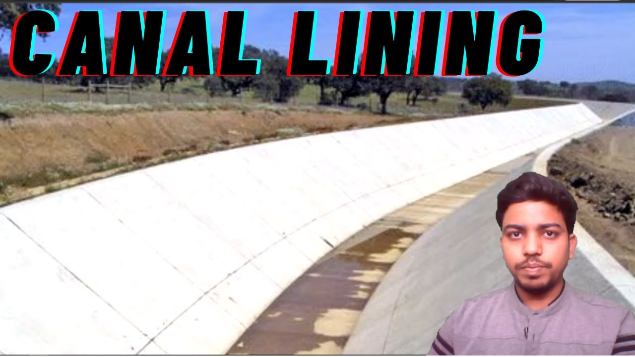 Canal Lining | Necessity of Lining | Advantage of Lining | Disadvantage ...