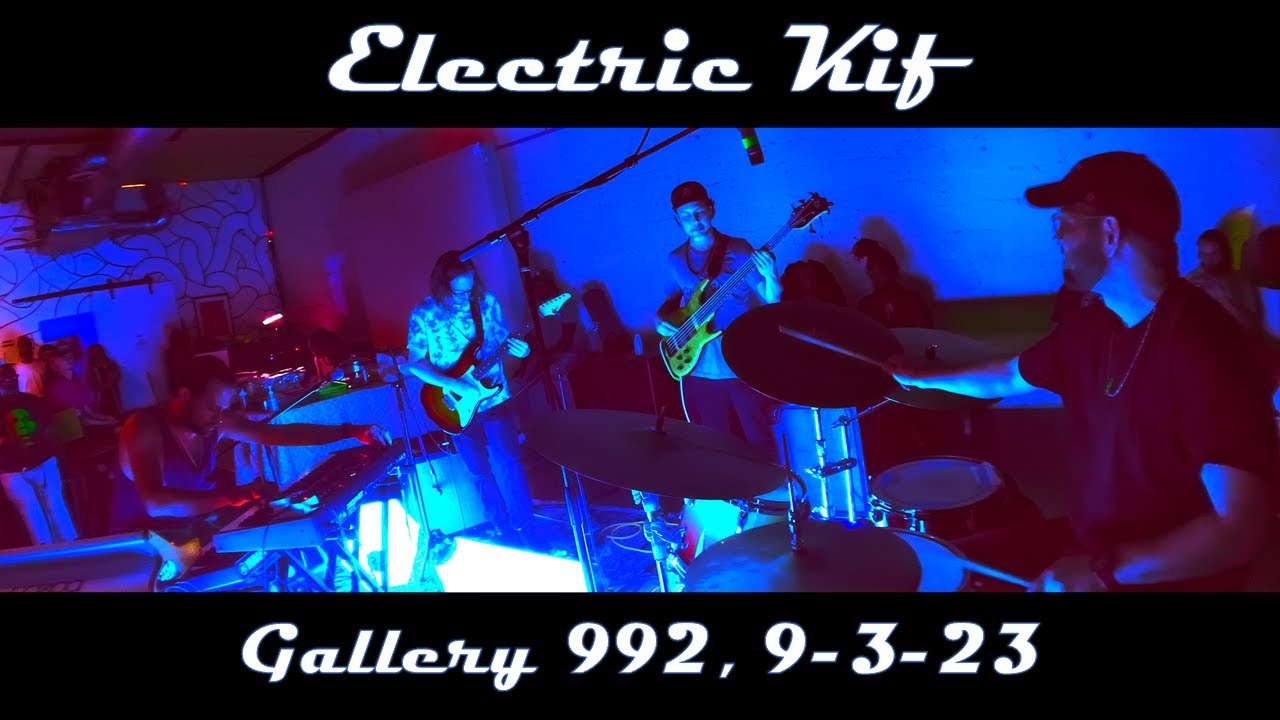 Electric Kif, Gallery 992, Atlanta, GA, 9-3-23 - YouTube