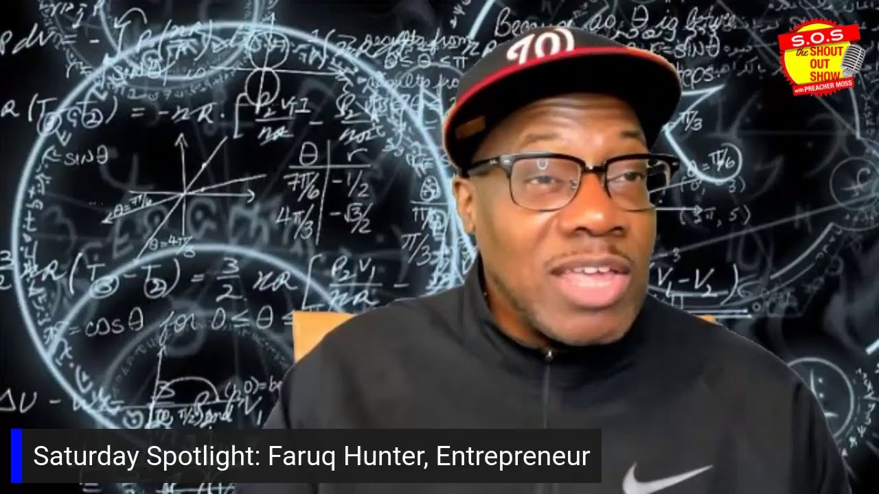 The ShOUT Out Show w/ Preacher Moss Ep.499 “Saturday Spotlight: Faruq ...