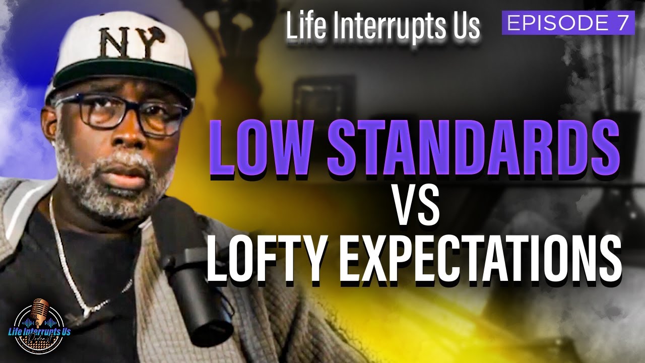 Do You Have Low Standards Or Just High Expectations? Relationship ...