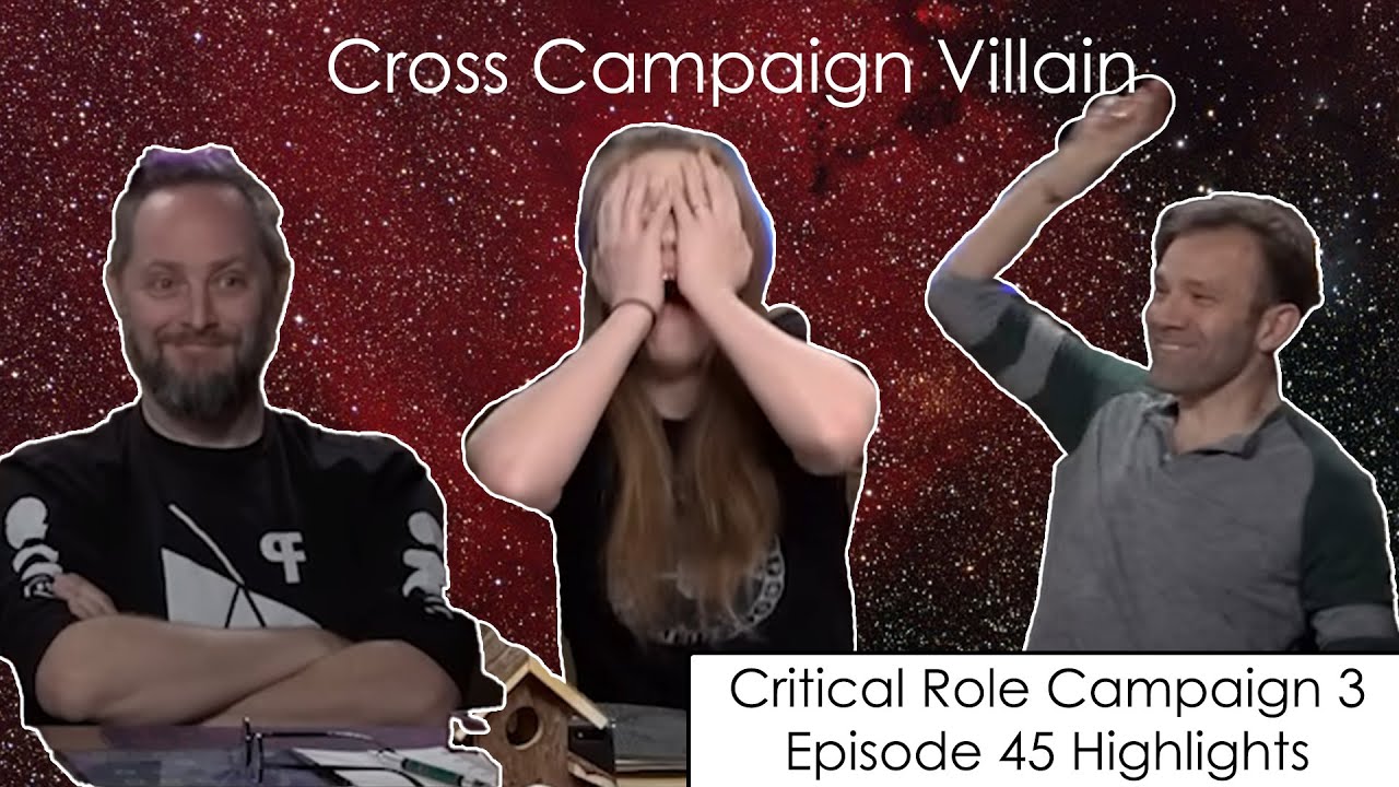 Cross Campaign Villain | Critical Role Episode 45 Highlights and Funny ...