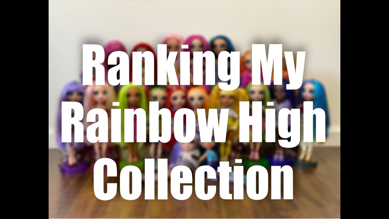 Ranking My Rainbow High Collection - YouTube