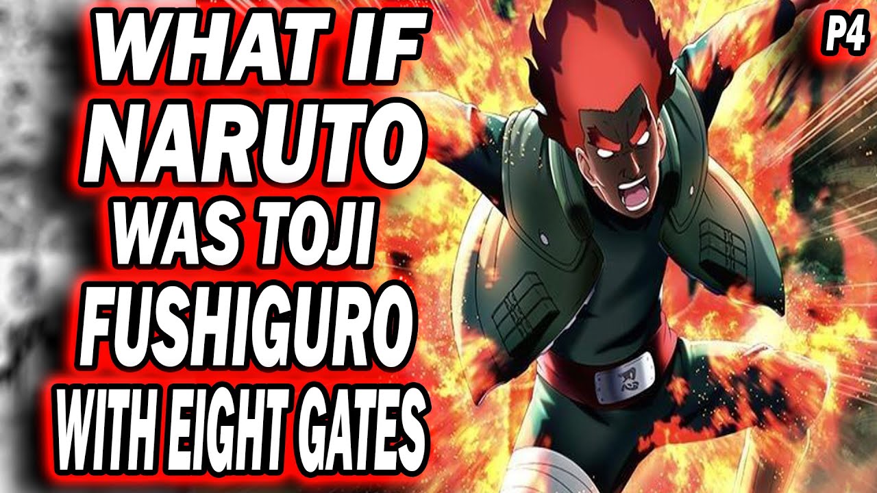 What If Naruto was Toji Fushiguro with Eight Gates? Part 4 - YouTube