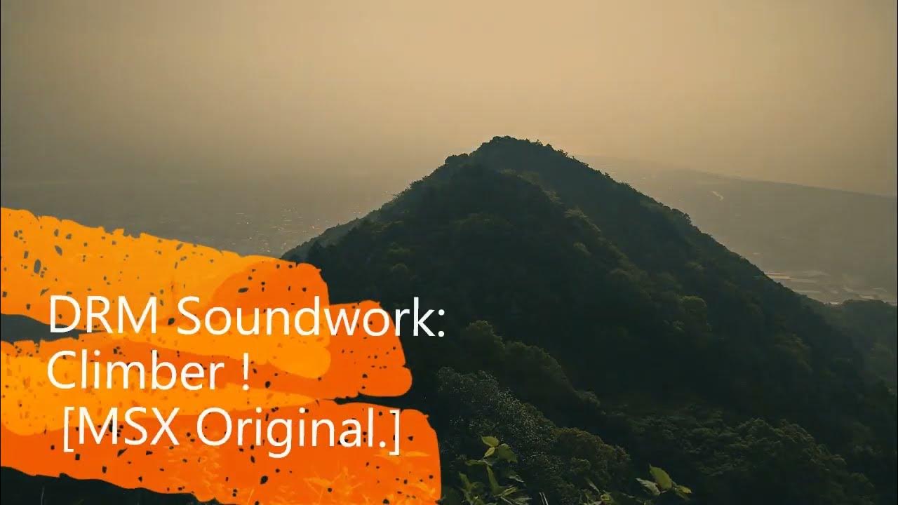 [MSX Original]Climber ! : DRM Soundwork[PSG/OPLL/SCC] - YouTube