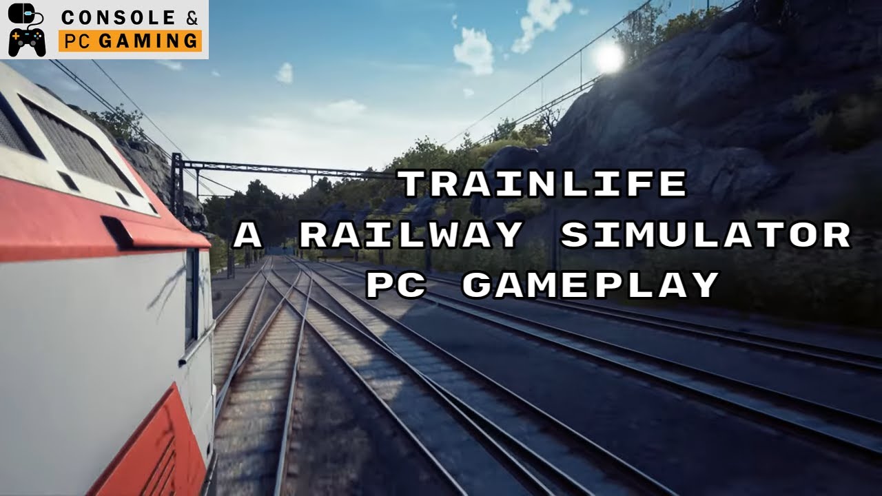 Trainlife - A Train Simulator First Play - YouTube