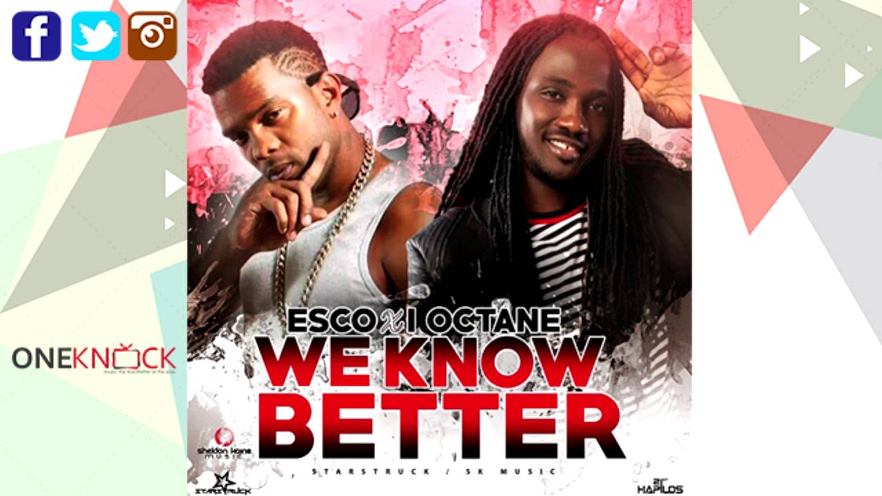 Esco Feat. I Octane - We Know Better | June 2016 - YouTube Music