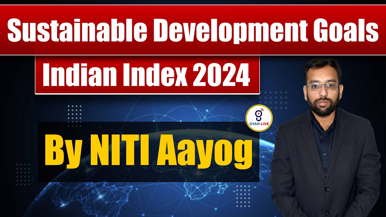 Sustainable Development Goals Indian Index 2024 By NITI Aayog sustainable-development-goals-indian-index-2024-by-niti-aayog